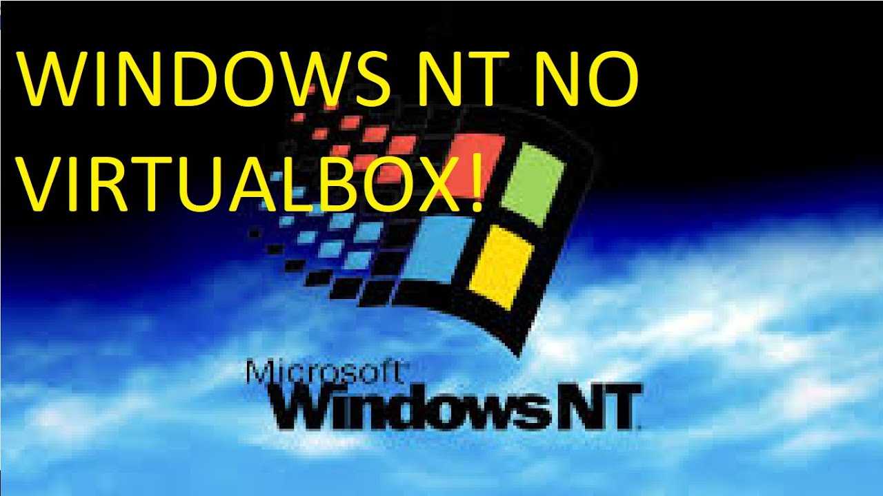 Tutorial de como baixar o Windows NT 4.0 no Virtualbox! Fácil e rápido ...