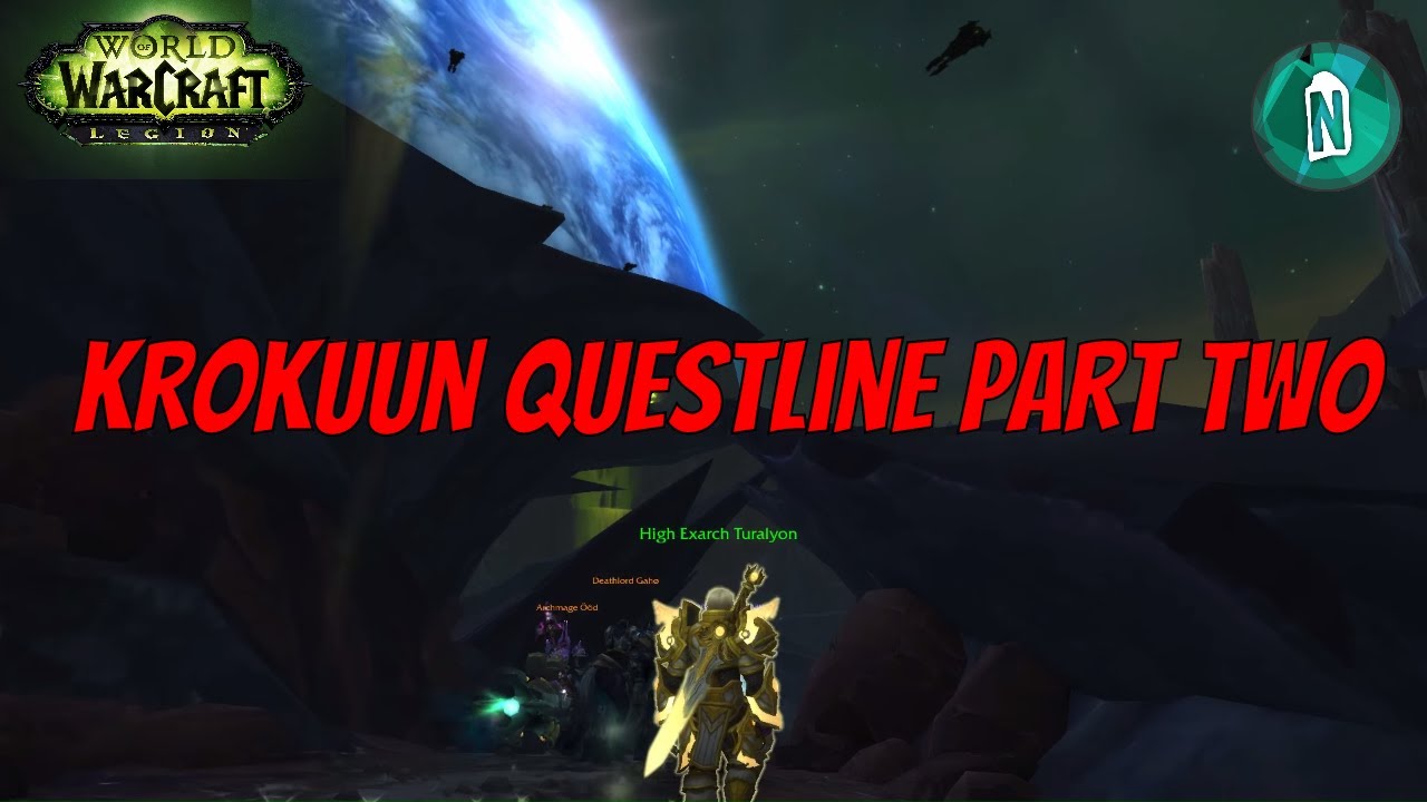 Krokuun Questline patch 7.3 part 2 WoW Legion Argus | Turalyon and ...