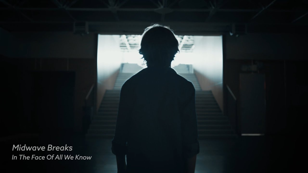 Midwave Breaks - In The Face Of All We Know (Official Music Video) - YouTube