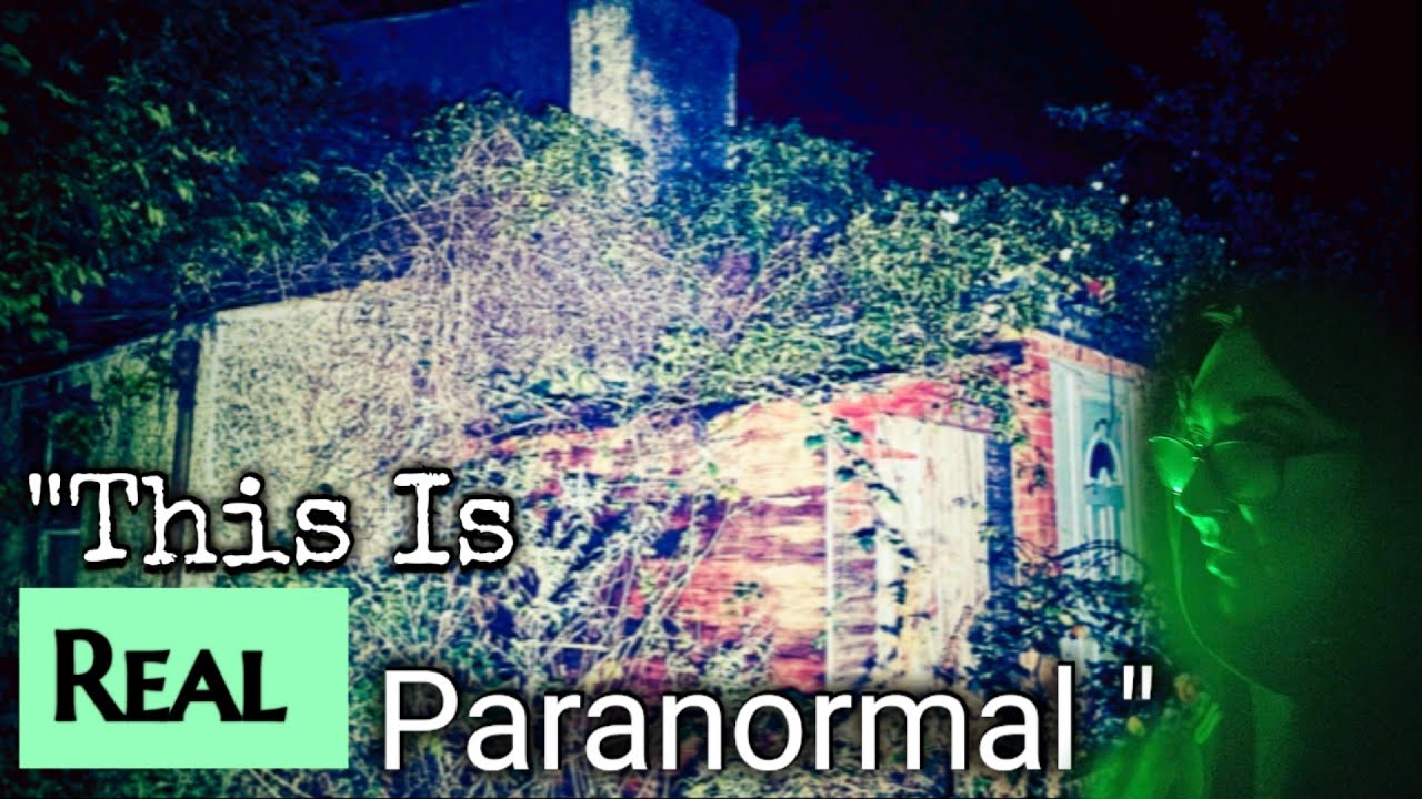 Paranormal Nightmare Real The MOST HAUNTED Location I Have Explored # ...