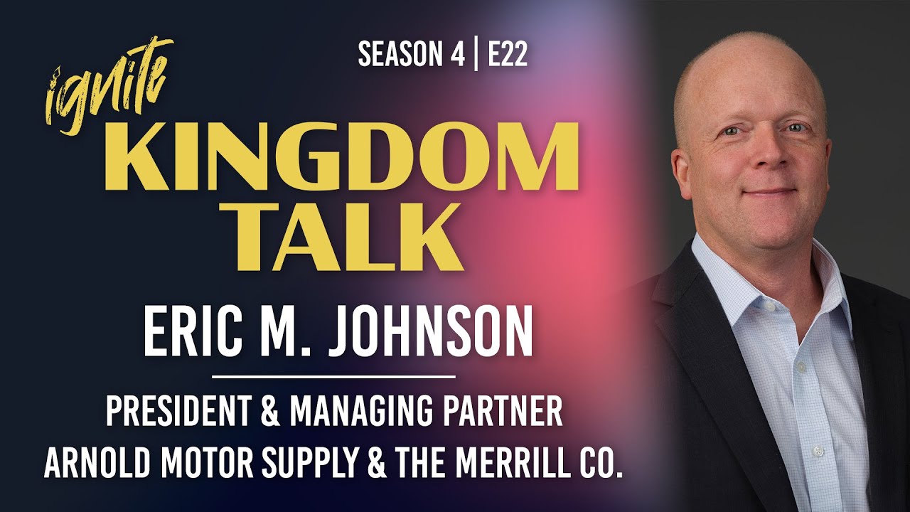 Ignite Kingdom Talk | S4E22 | Eric M Johnson - YouTube