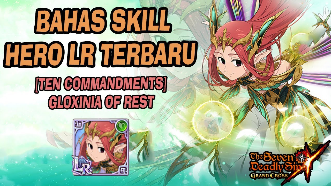 [NEW LR] Bahas Skill Hero LR Terbaru Ke-5 "GLOXINIA OF REST" | Versi Indo - 7DSGC - YouTube