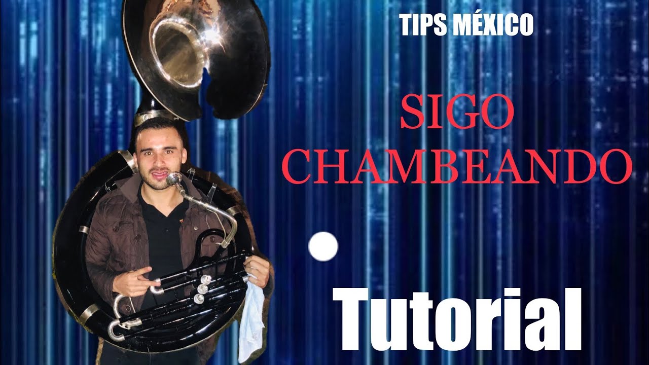 COMO TOCAR TUBA 📝| SIGO CHAMBEANDO | TUTORIAL DE TUBA - YouTube
