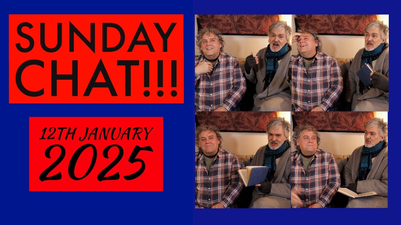 Sunday Chat!!! 12th January 2025 - YouTube