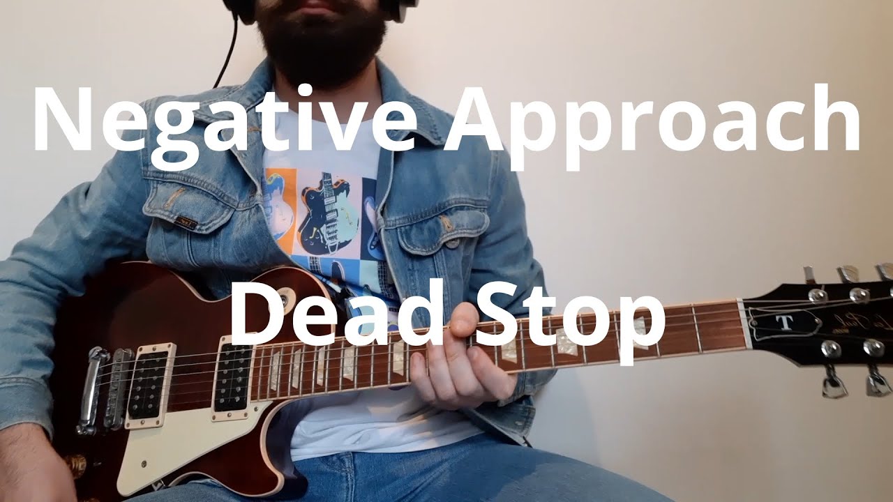 Negative Approach Dead Stop Guitar Cover - YouTube