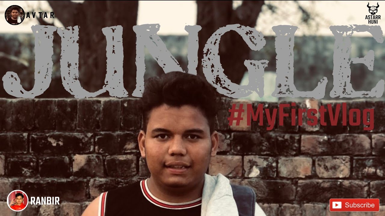 Jungle #MyFirstVlog | Avtar | Astar | Ranbir Atwal - YouTube