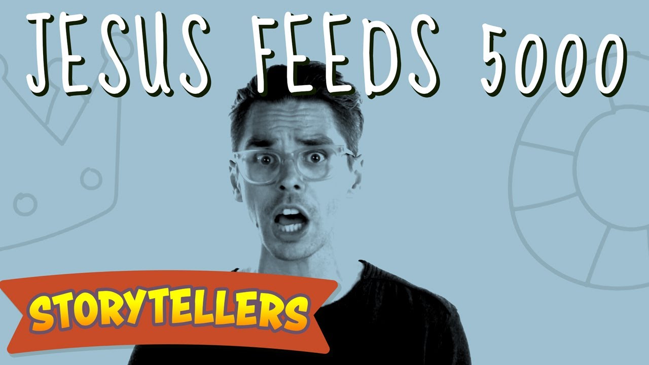 Storytellers: Jesus Feeds 5000 - YouTube