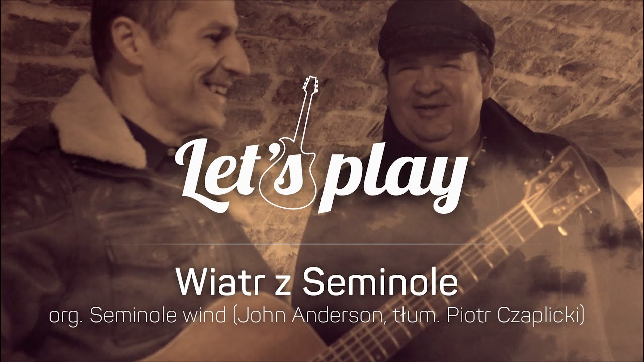 „Seminole wind" po polsku „Wiatr z Seminole”. Wyk. duet Let's Play / T ...
