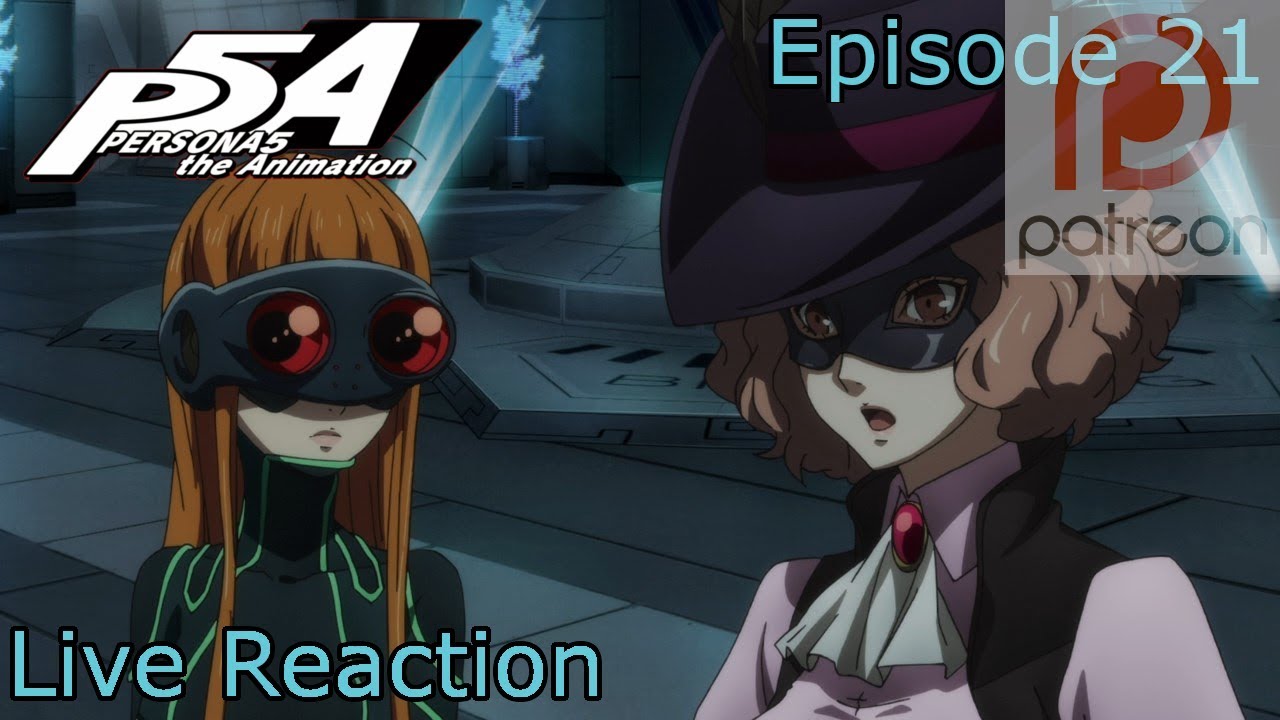[Reaction+Commentary] Persona 5 the Animation Episode 21 - YouTube