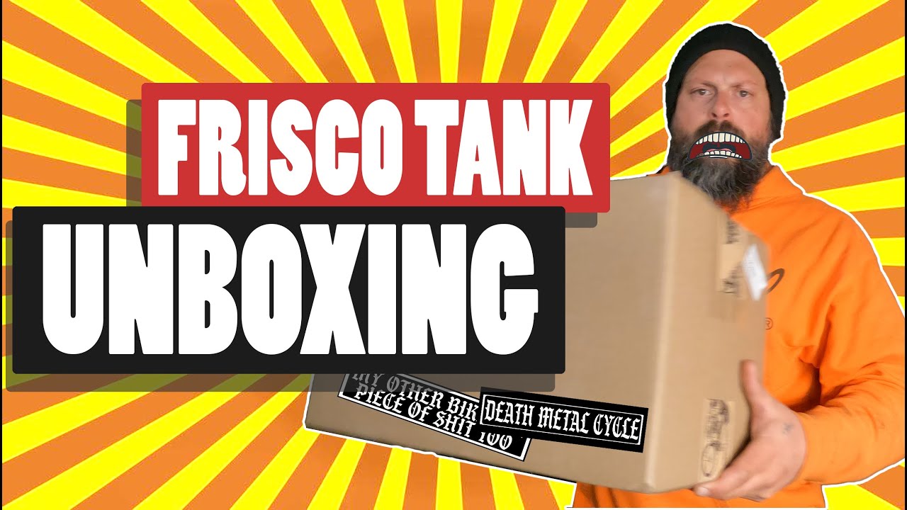 Frisco Tank Unboxing - YouTube
