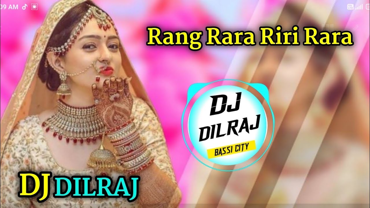 Rang Rara Riri Rara Dj Remix Punjabi Song || Hard Dj Remix || Dj DilRaj ...