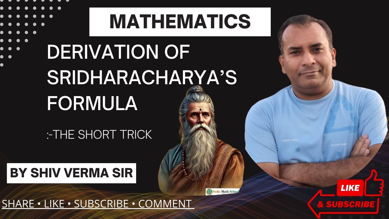 DERIVATION OF SRIDHARACHARYA'S FORMULA || BY SHIV VERMA SIR # ...
