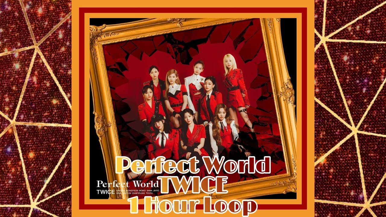 TWICE [Perfect World] - [1 HOUR LOOP] - YouTube