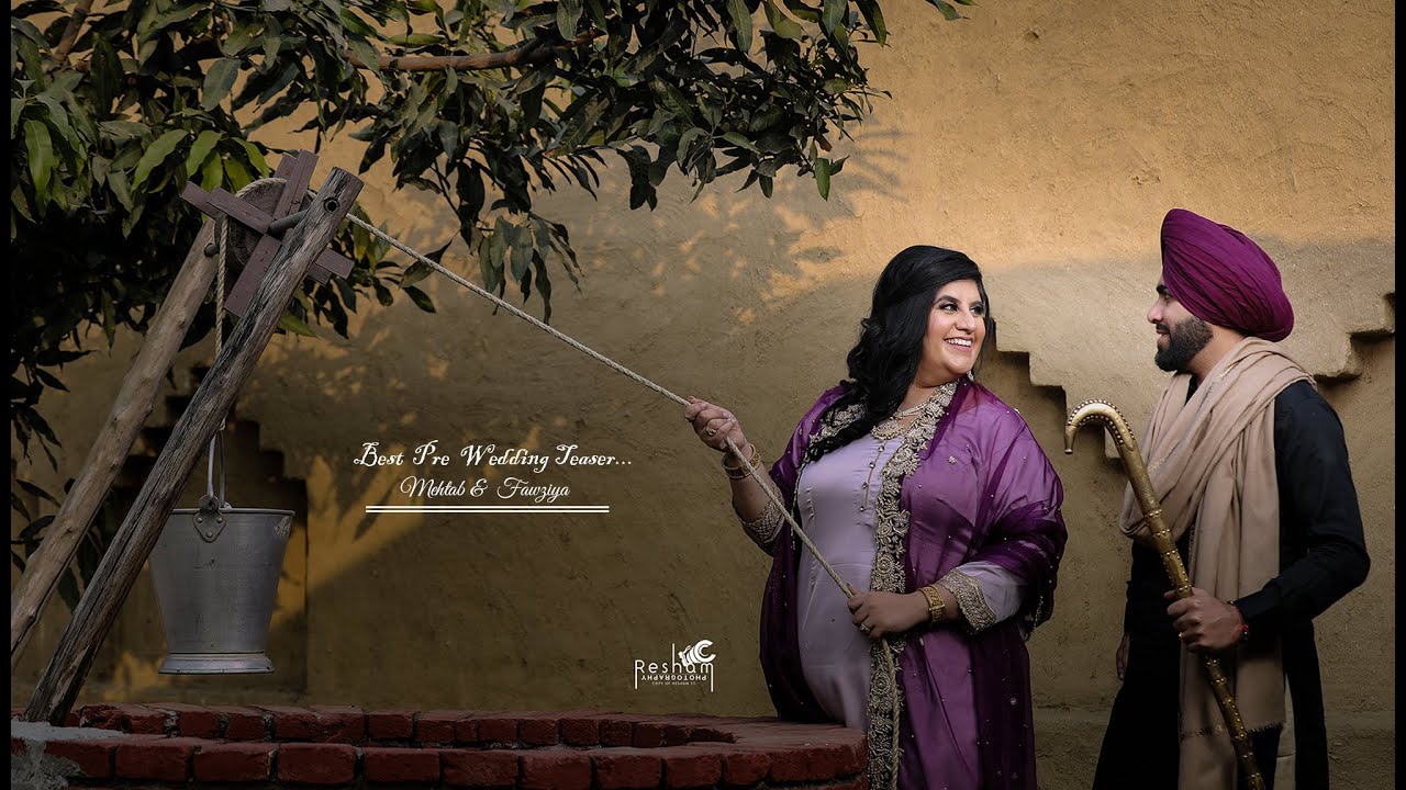Punjabi Pre-Wedding Teaser 2022 | Mehtab & Fawziya | Resham Photography ...