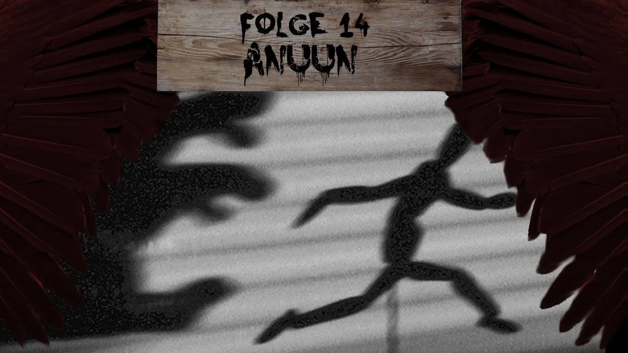 [Creepypasta] Folge 14 "Anuun" - YouTube
