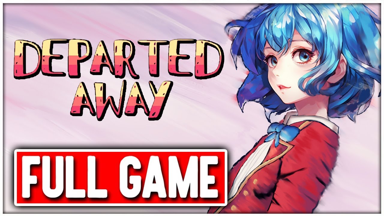 DEPARTED AWAY Gameplay Walkthrough FULL GAME - No Commentary + Ending ...