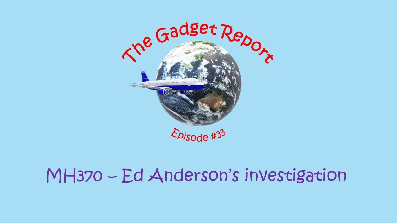 MH370 - Ed Anderson's investigation - YouTube