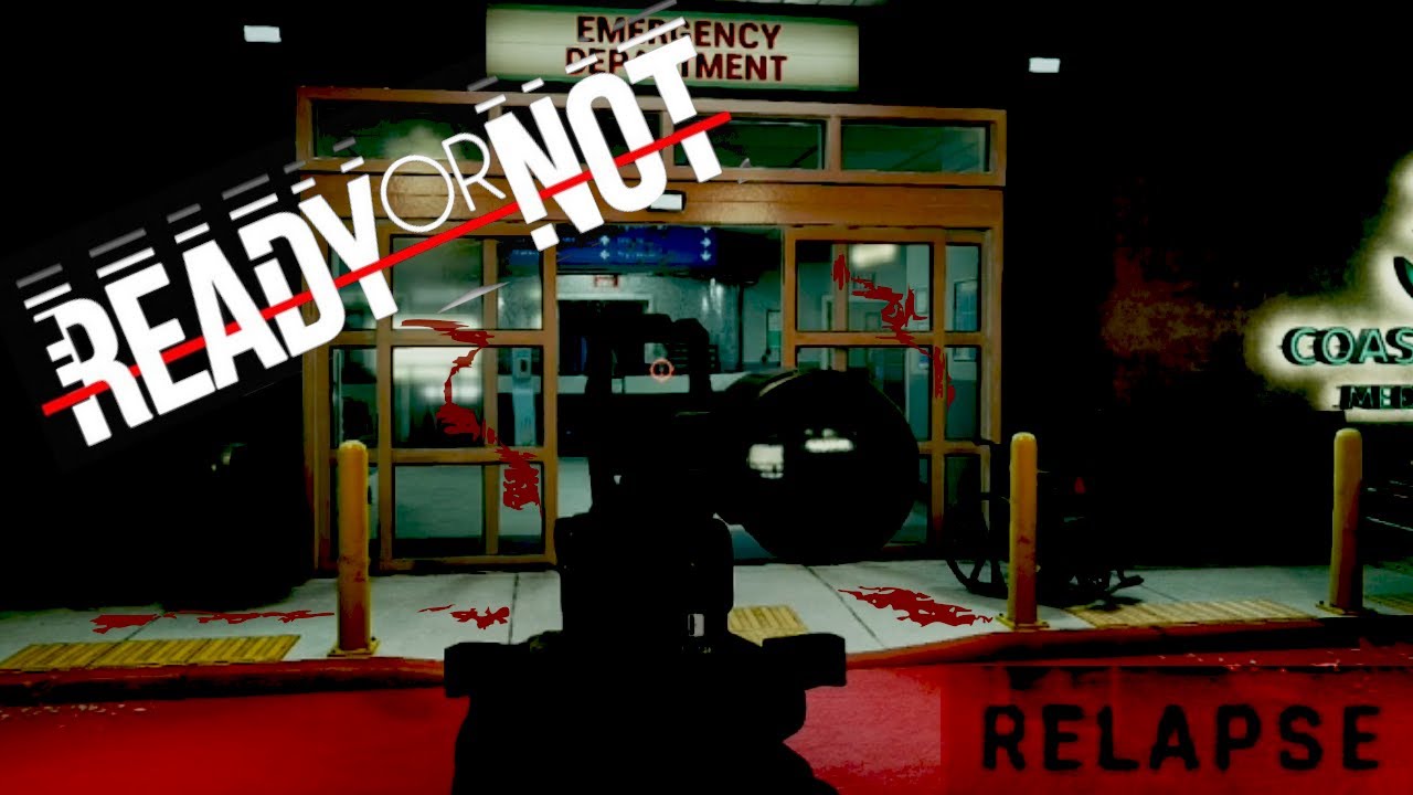 Ready or Not "Relapse Medical hospital" Finally back on the ready or ...