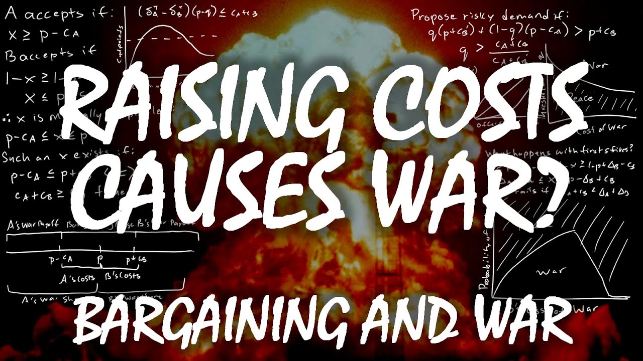 When Raising Costs Causes War | Bargaining and War - YouTube