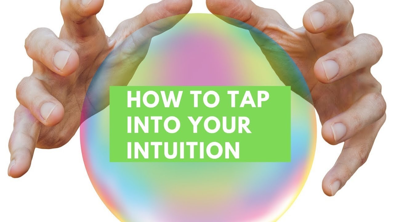 How To Tap Into Your Intuition - YouTube