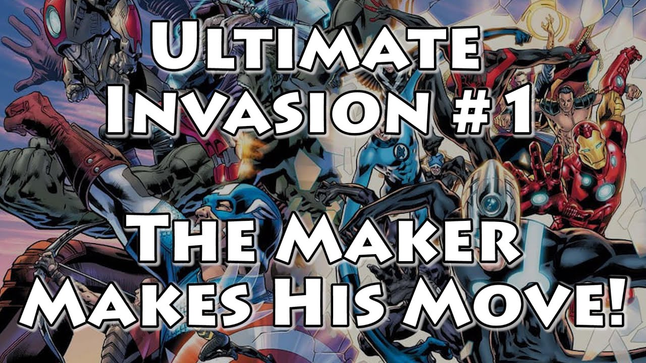 Ultimate Invasion #1 Review: The Maker Makes His Move! - YouTube