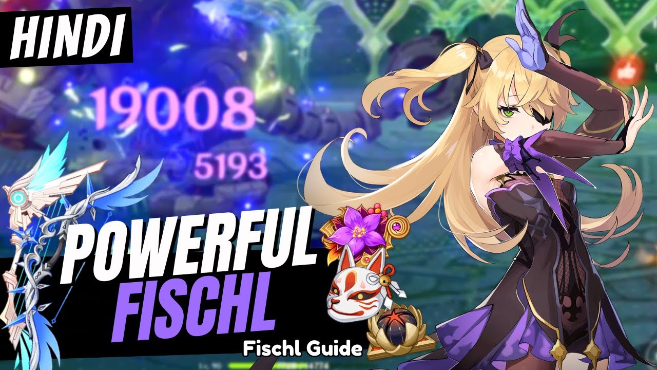 [Hindi] POWERFUL FISCHL GUIDE! Best Fischl Build - Artifacts, Weapons ...