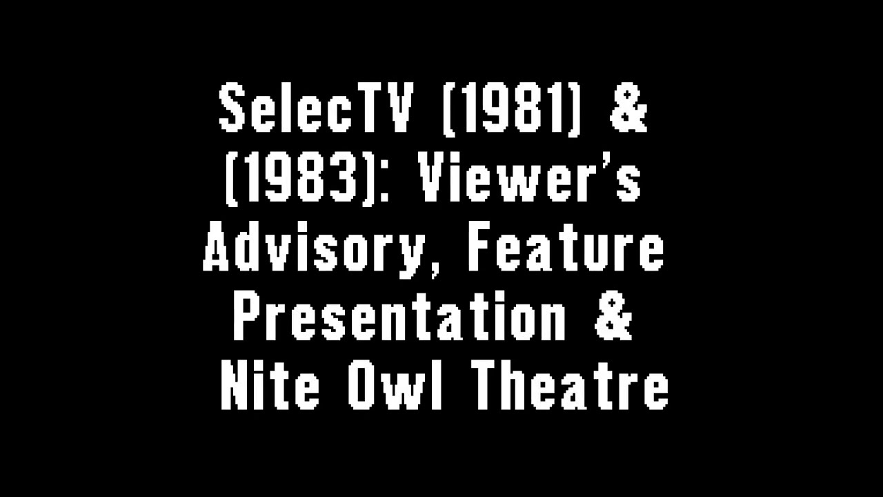 SelecTV (1981) & (1983): Viewer's Advisory, Feature Presentation & Nite ...