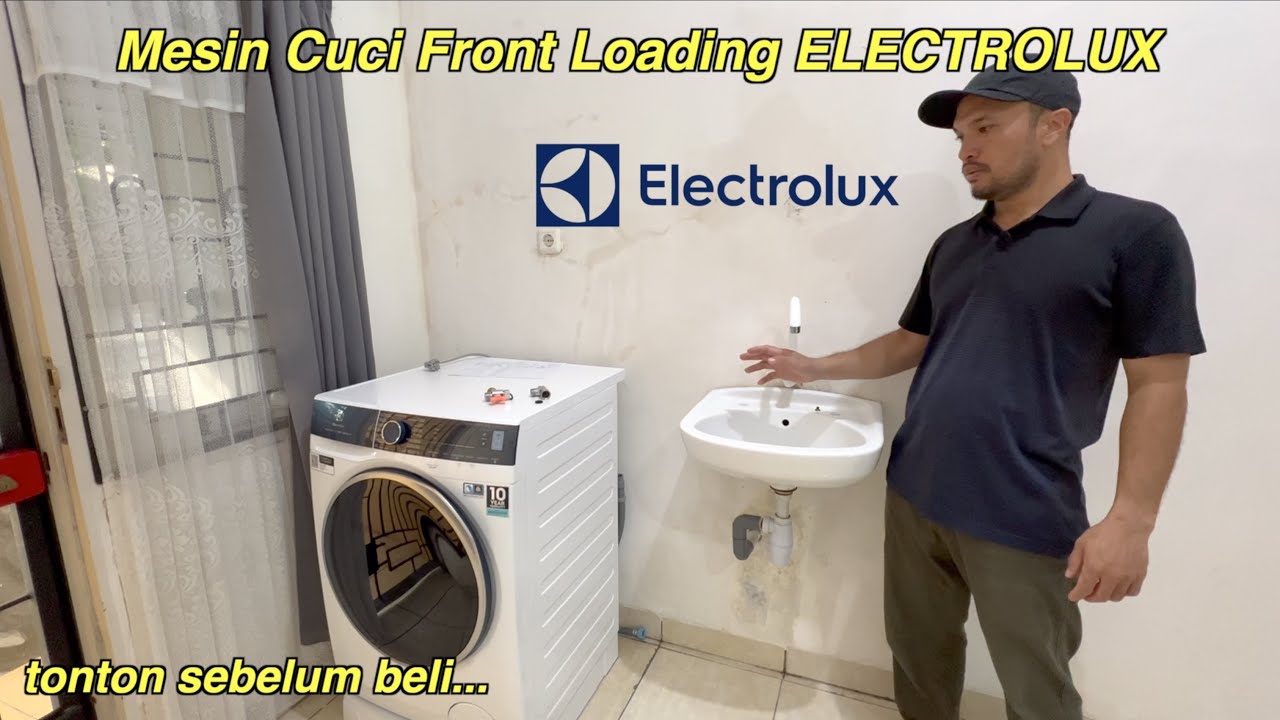 Review Lengkap Pasang Mesin Cuci Front Loading Electrolux (Washing Machine) Hemat Listrik ...