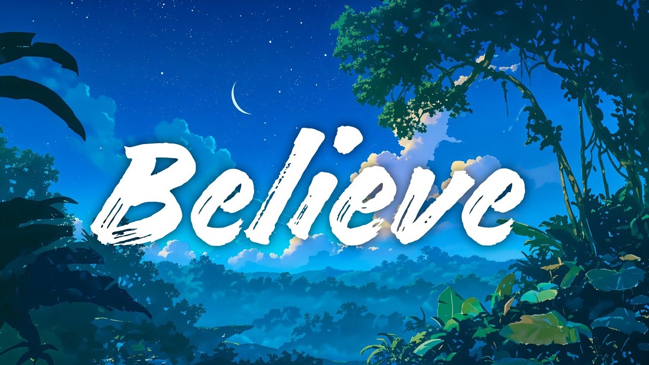 BELIEVE | Official Music Lyrics - YouTube