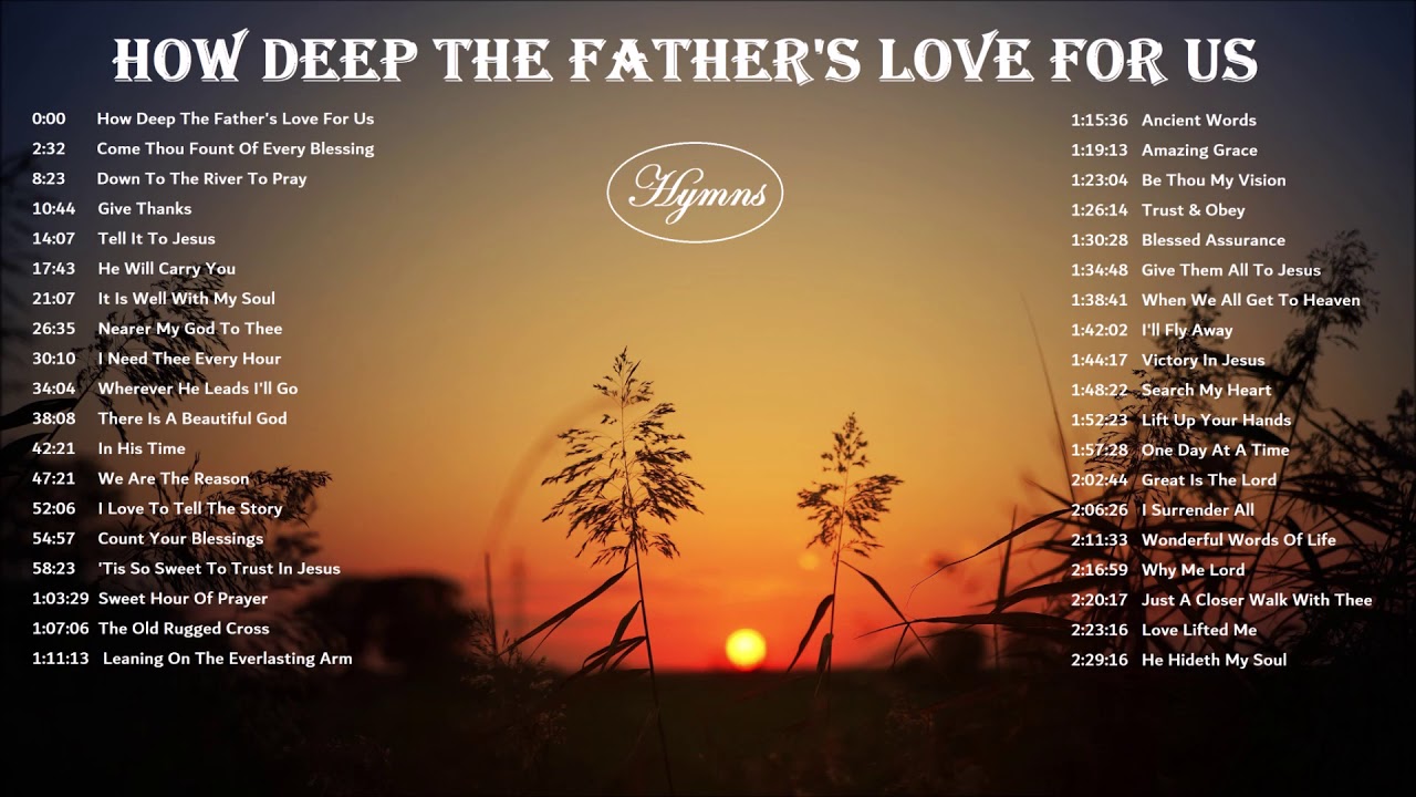 HOW DEEP THE FATHER'S LOVE FOR US - Classic Hymns & Gospel Music by ...