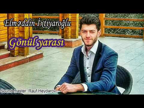 Elmeddin ixtiyaroglu Gonul Yarasi 2018