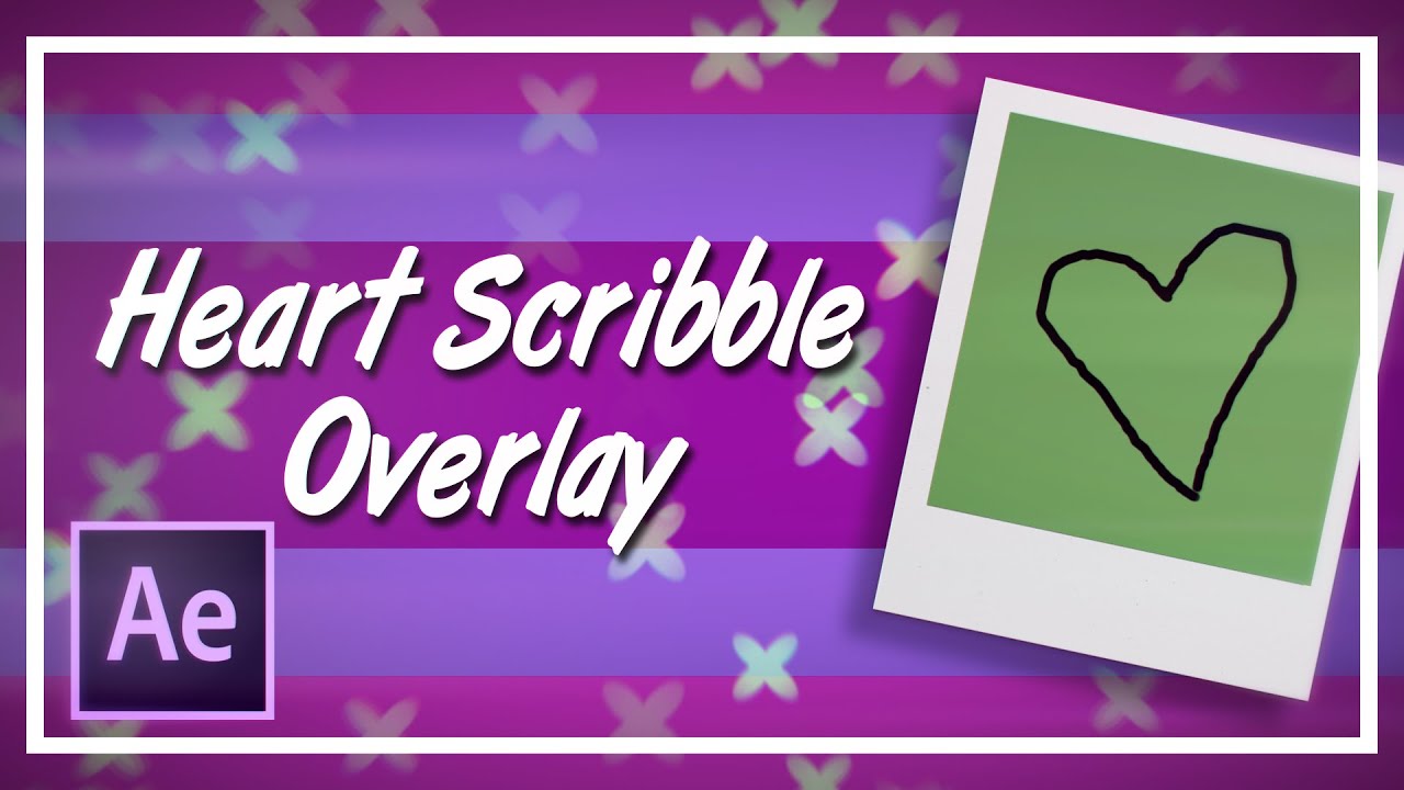 Heart Scribble Overlay || After Effects [Tutorial] - YouTube