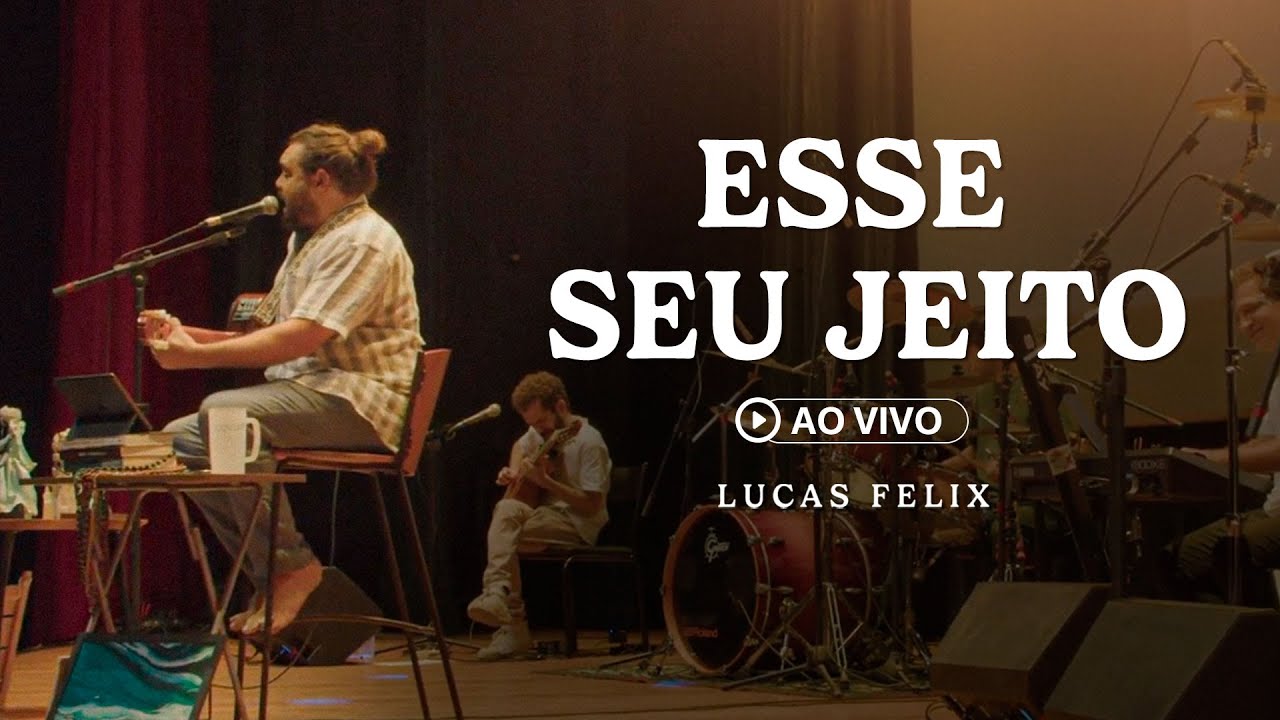 Lucas Felix - Esse Seu Jeito (Ao Vivo) - YouTube