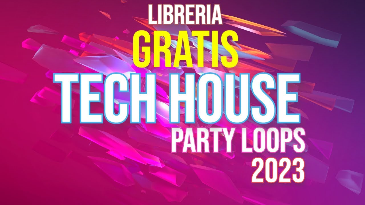 Libreria GRATIS tech house party loops 2023 - YouTube