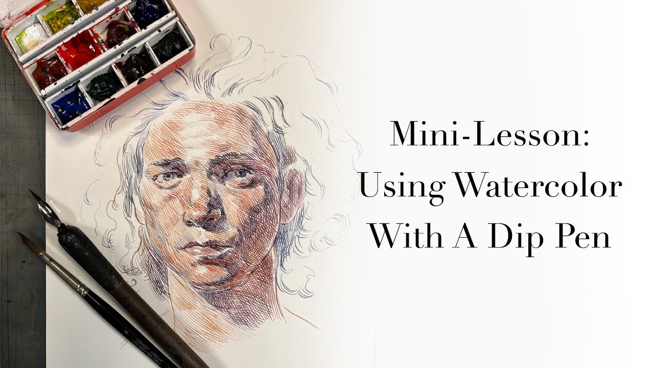 Mini Lesson: Using Watercolor In A Dip Pen - YouTube