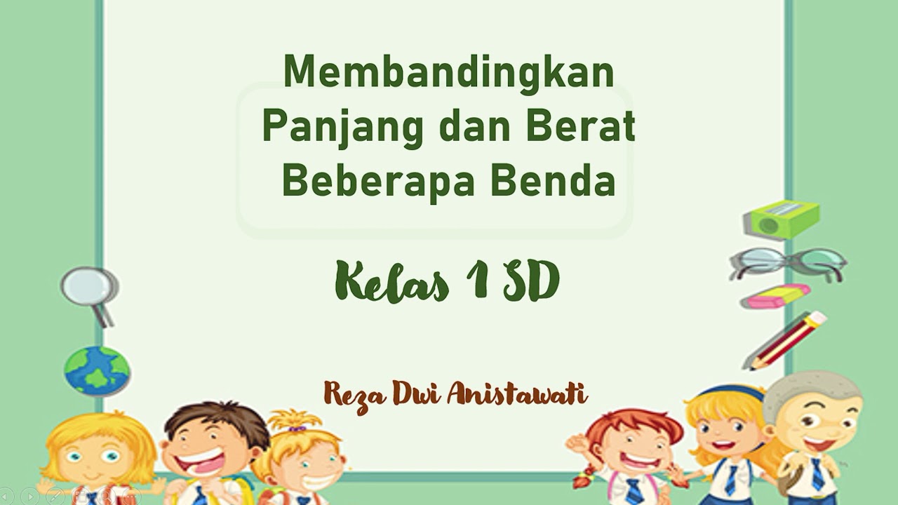 Membandingkan panjang dan berat benda | Matematika kelas 1 SD | Tematik ...