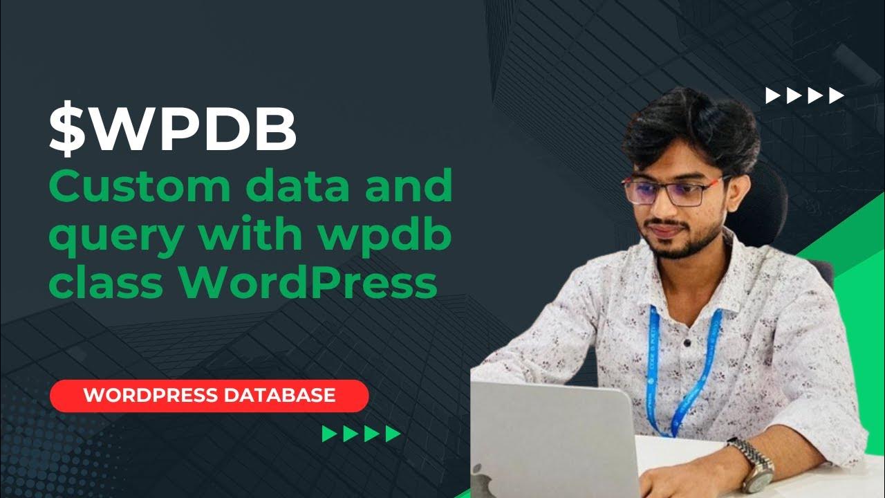Wpdb Custom Data And Query With Wpdb Class Wordpress Bangla Youtube
