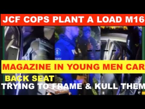 JCF D3ATH SQUAD POLICE PLANT A FULL M16 MAGAZINE IN SOME YOUNG MEN CAR ...