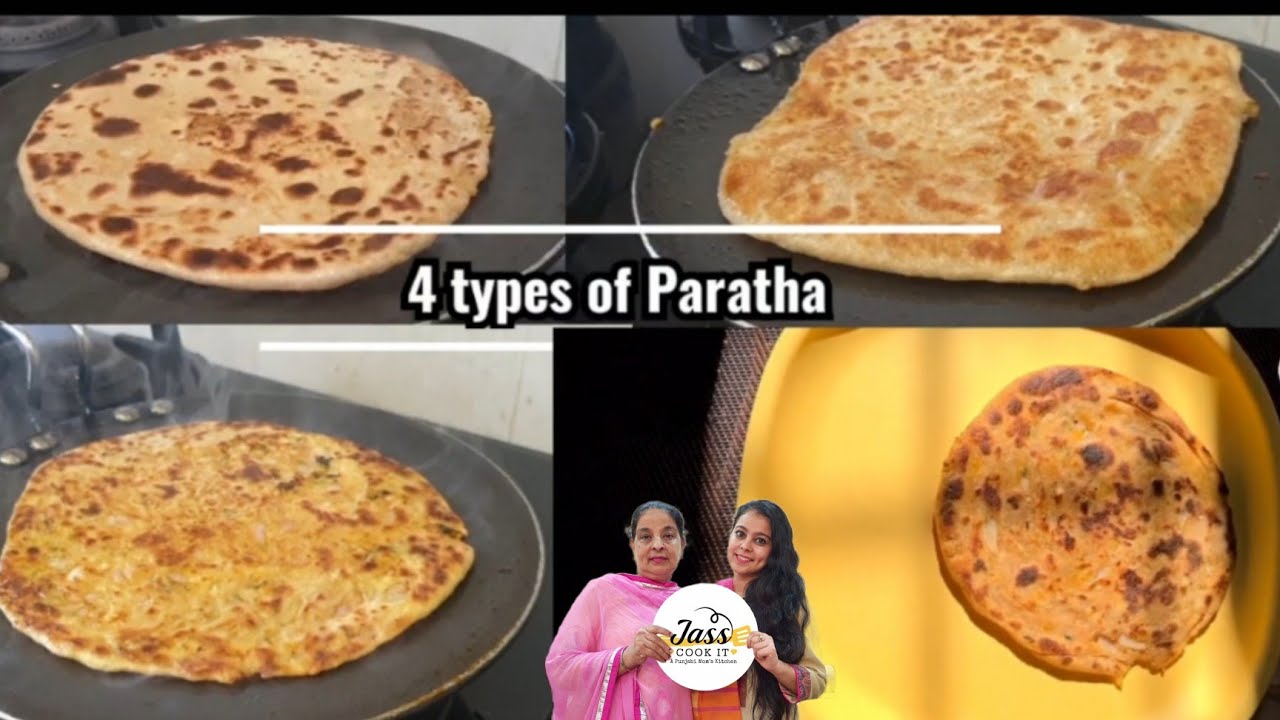 4 types of Parathas | 4 तरह के पंजाबी स्टाइल पराठे | different Paratha ...