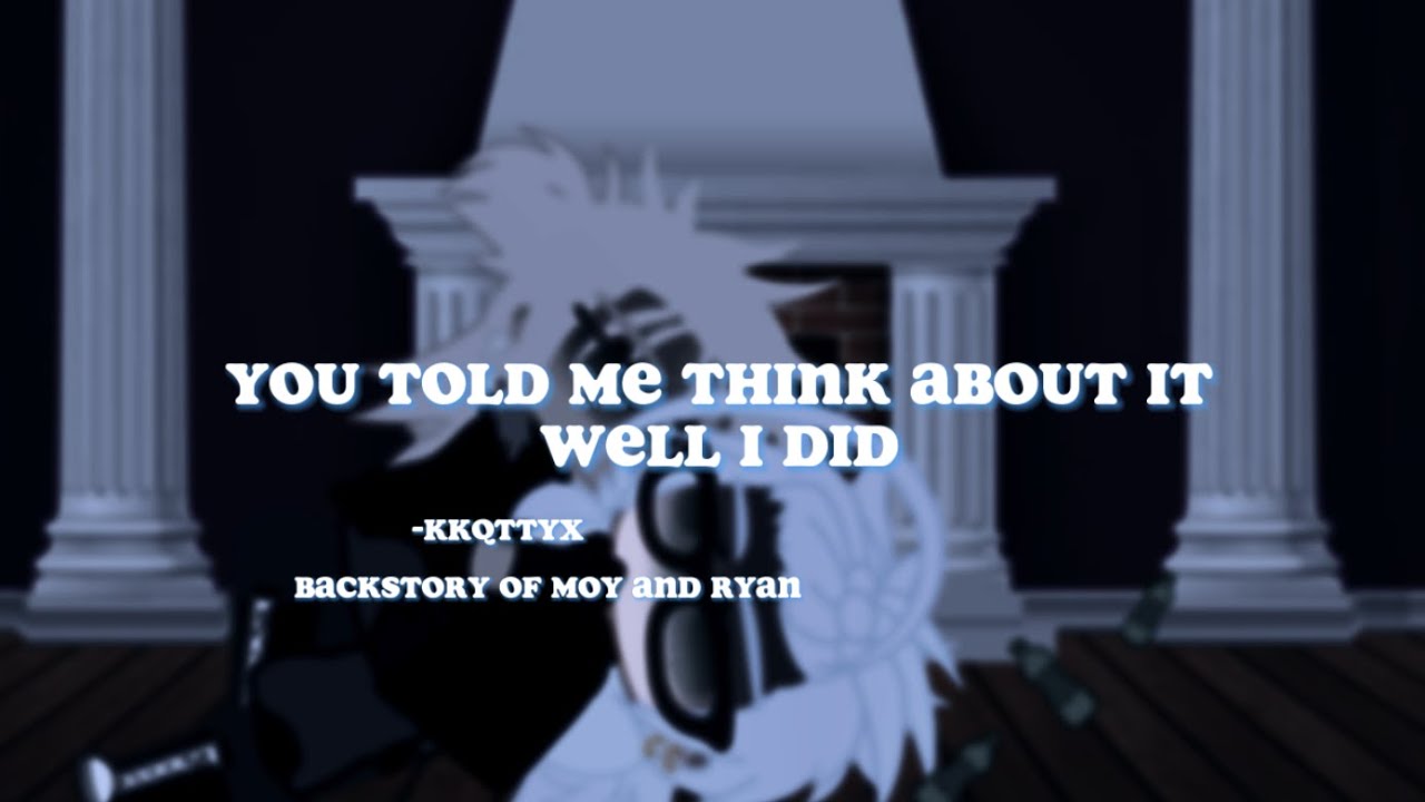 𝙬𝙚𝙡𝙡 𝙞 𝙙𝙞𝙙. / 𝙍𝙮𝙖𝙣 𝙖𝙣𝙙 𝙈𝙤𝙮 𝙗𝙖𝙘𝙠𝙨𝙩𝙤𝙧𝙮 (𝙩𝙝𝙚𝙮 𝙛𝙞𝙧𝙨𝙩 𝙥𝙖𝙧𝙩𝙮) . - YouTube