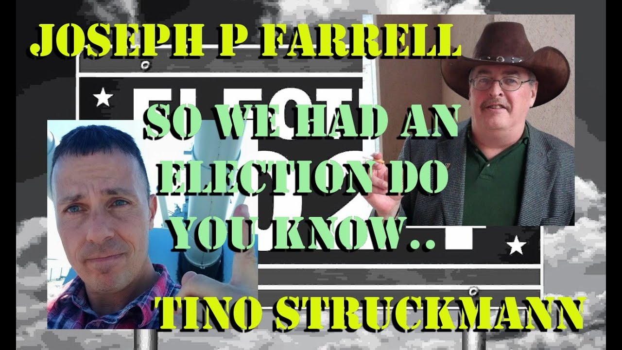 Historians Joseph P Farrell and Tino Struckmann Post Election chat ...