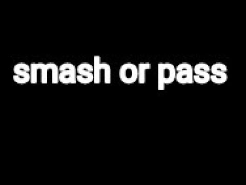 smash or pass with irl friends - YouTube