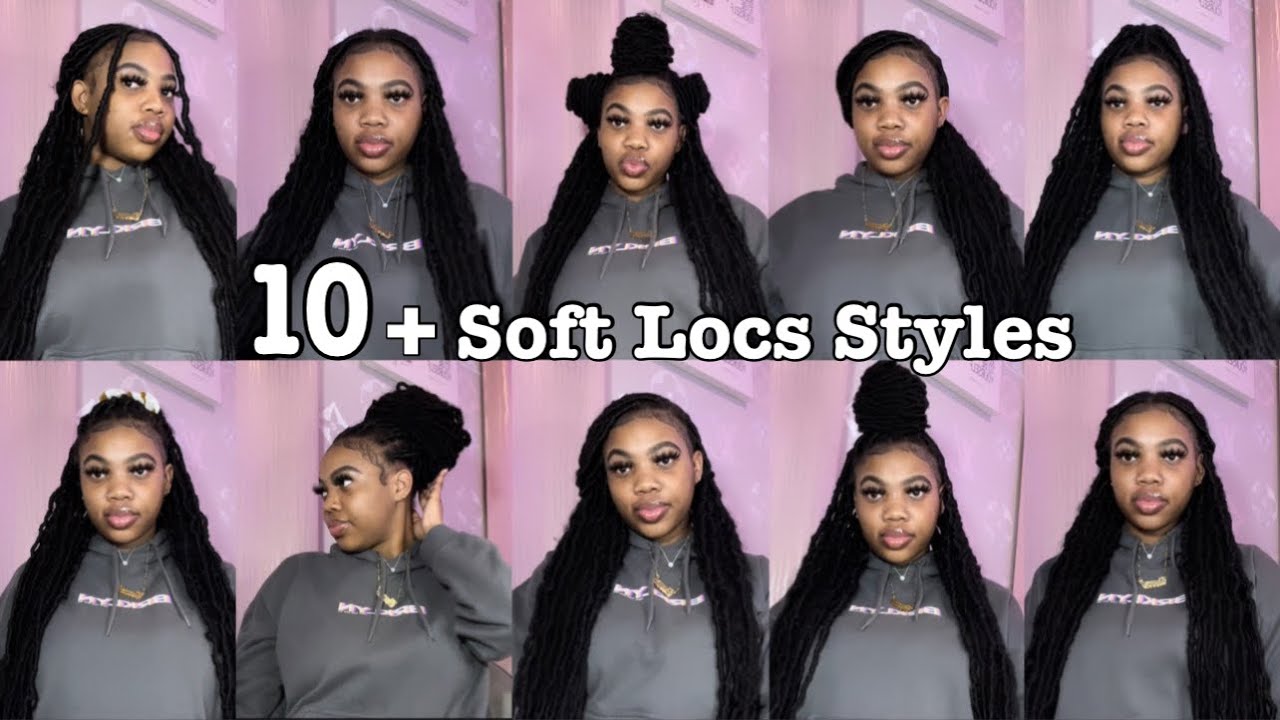 HOW TO STYLE SOFT LOCS IN 10+ WAYS **EASY** - YouTube