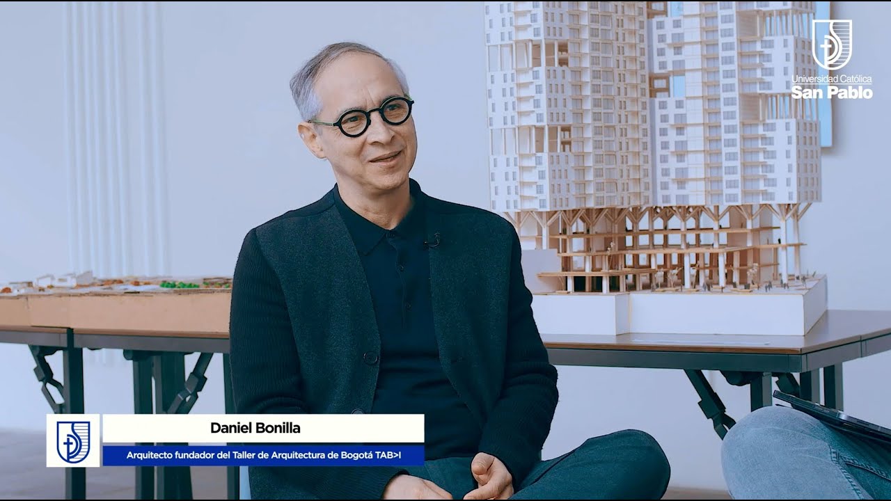 Entrevista UCSP: Daniel Bonilla, arquitecto y fundador del Taller de ...