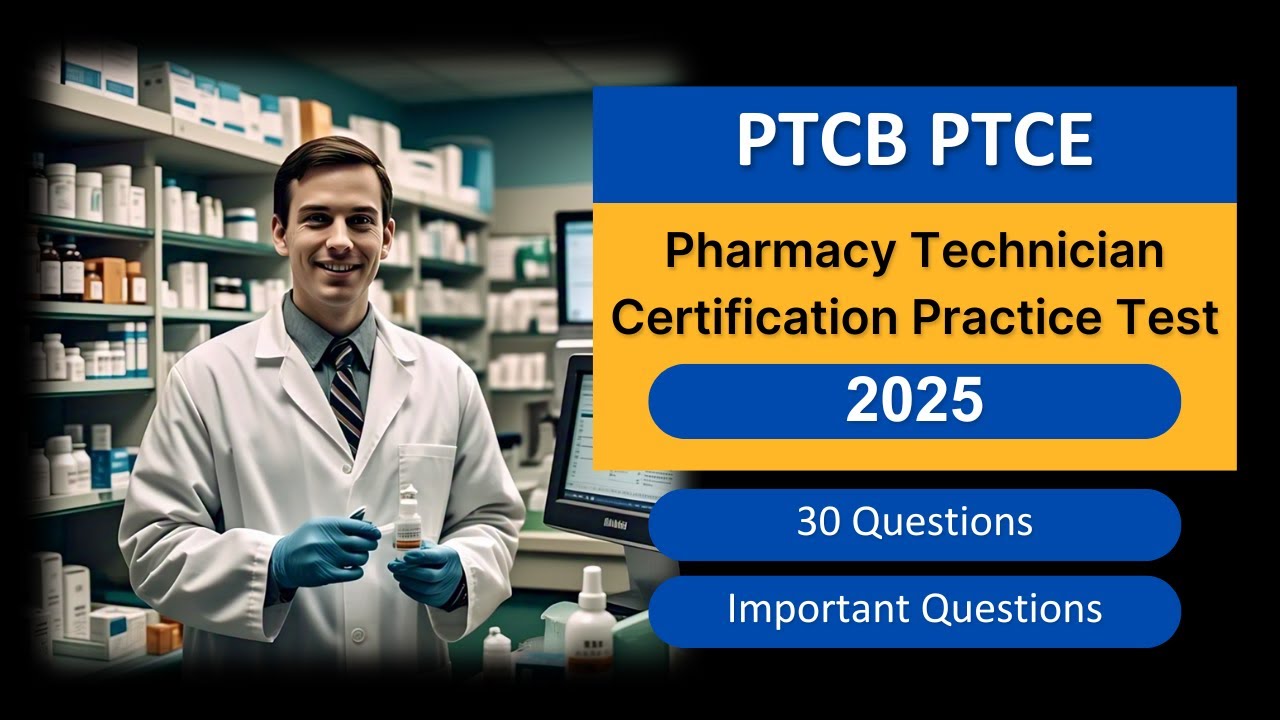 PTCB PTCE Practice Test 2025 | Pharmacy Technician Certification Exam ...
