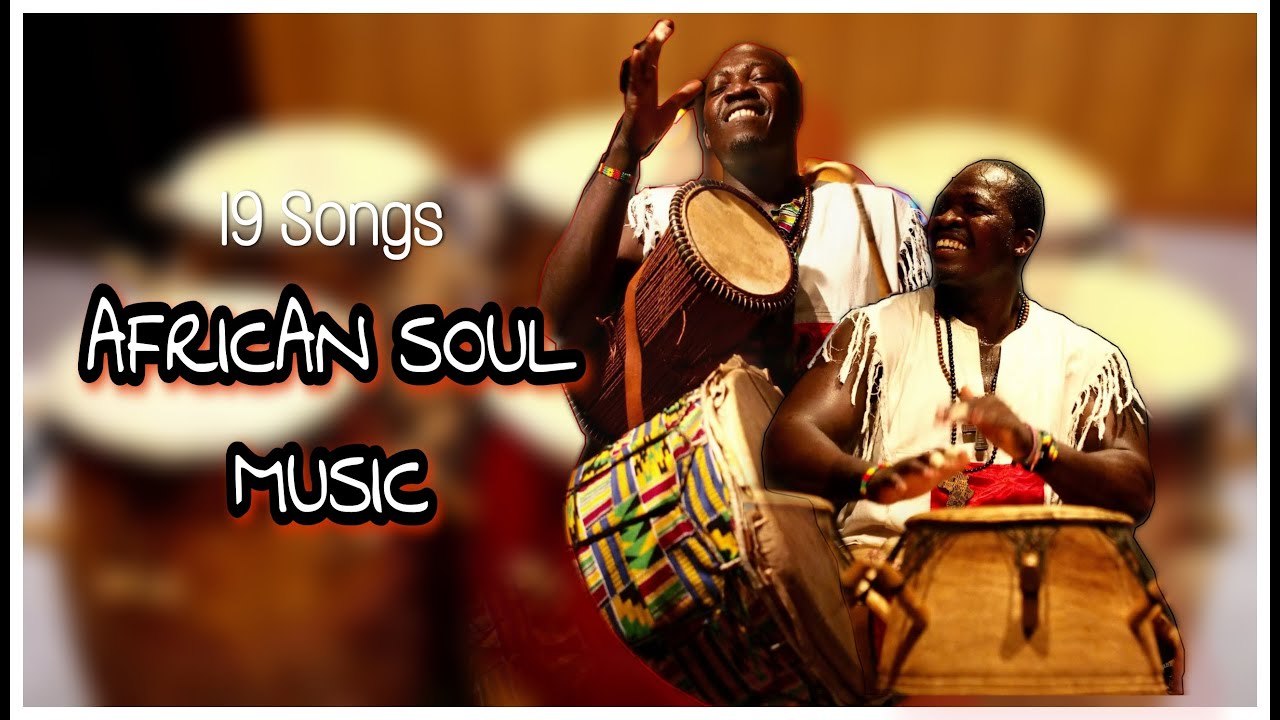 African soul Music。魂のためのアフリカ音楽 - YouTube