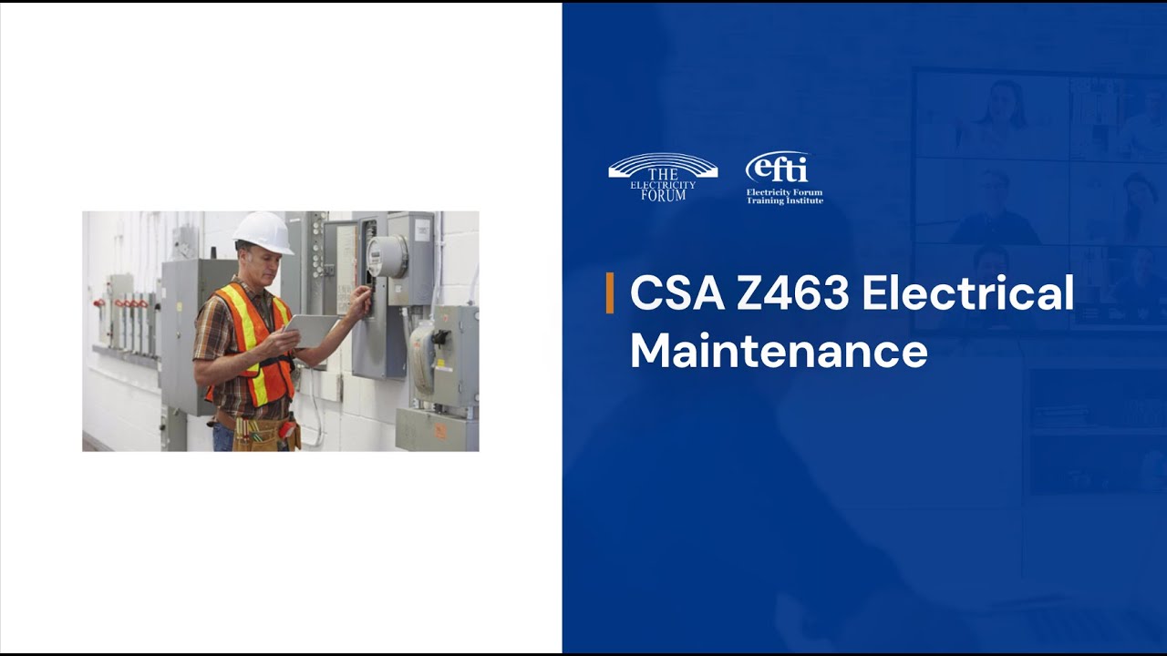 CSA Z463 Electrical Maintenance Training – 6-Hour Course for Safe ...