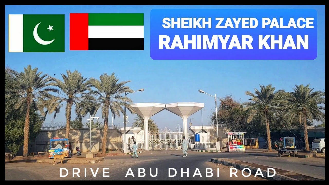 SHEIKH ZAYED PALACE RAHIM YAR KHAN 🇵🇰🇦🇪 - YouTube