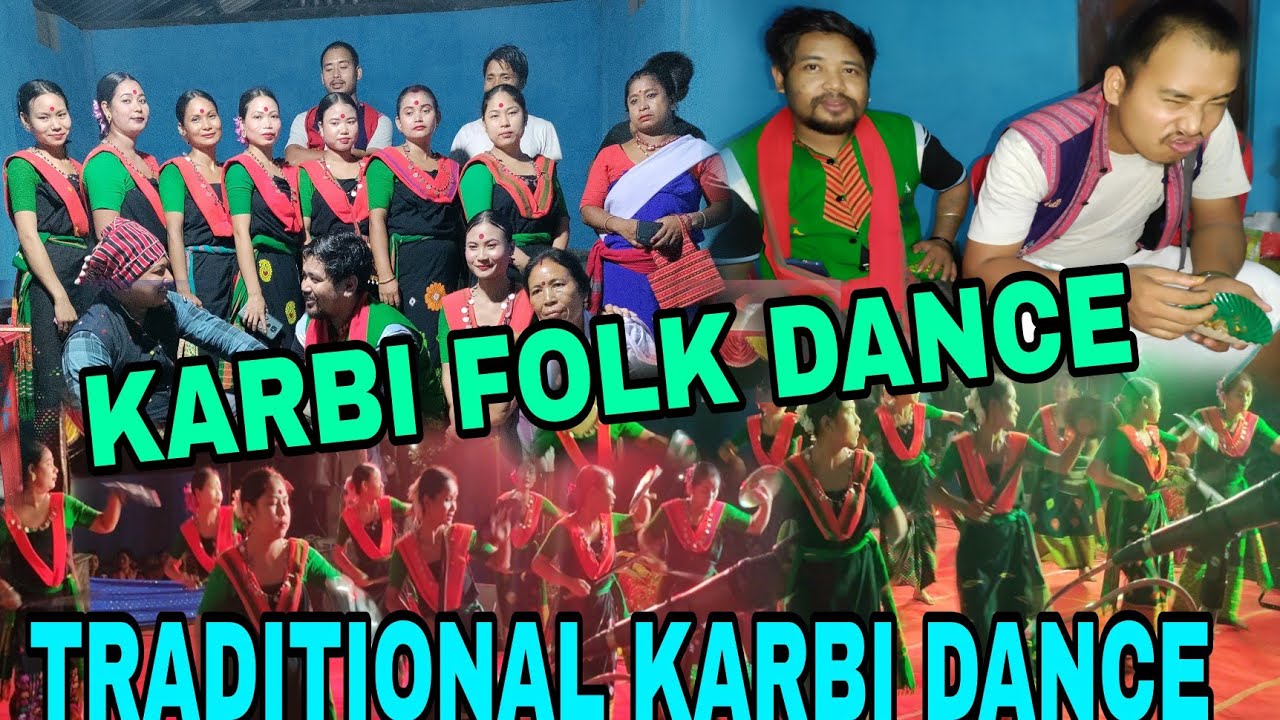 KARBI FOLK DANCE || LAST PROGRAM || KARBI TRADITIONAL DANCE ...
