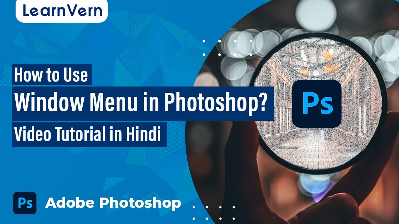 How to Use Window Menu in Photoshop? Video Tutorial in Hindi ...